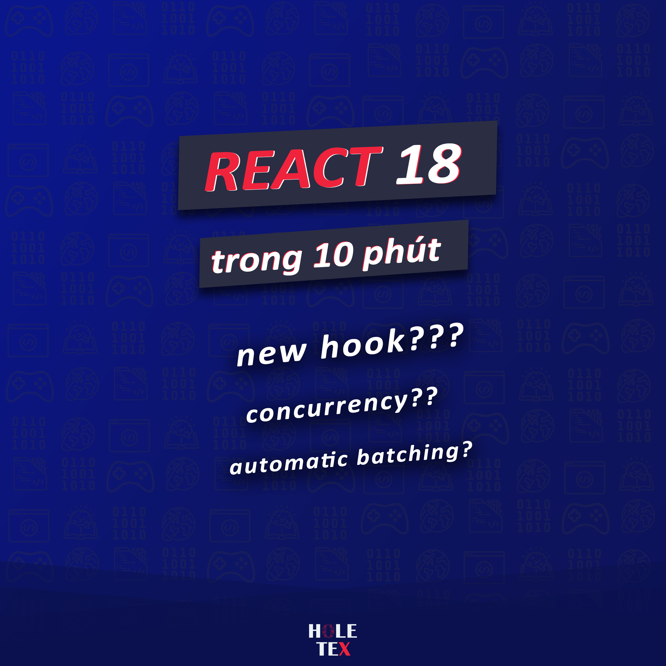 React 18 có gì mới? - HoleTex